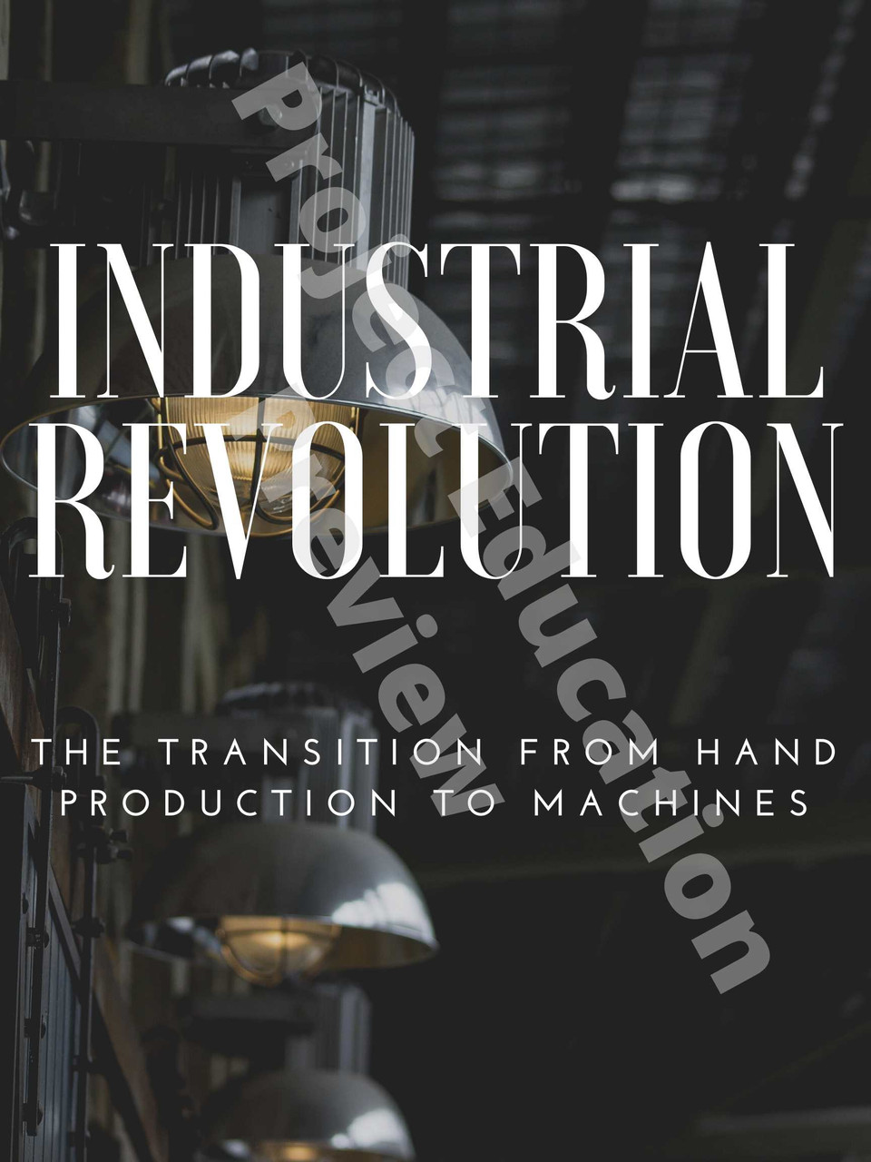 Industrial Revolution/Mass Production Poster Bundle - Amped Up Learning