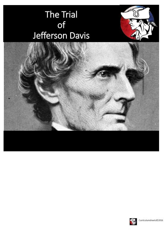 (Civil War) The Trial of Jefferson Davis (Classroom Mock Trial) - Amped ...