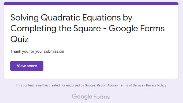 Solving Quadratic Equations by Completing the Square: GOOGLE Forms Quiz ...