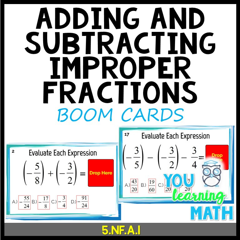 Adding and Subtracting Improper Fractions: Digital BOOM Cards - 20 ...