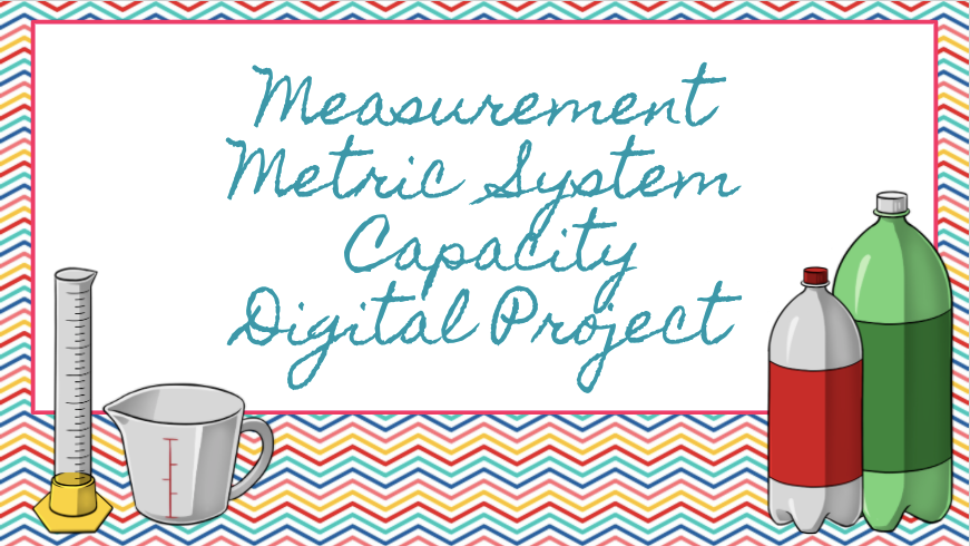 Measurement Metric System Capacity Digital Project - Amped Up Learning
