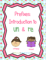 Introduction to the Prefixes un- and re- - Amped Up Learning