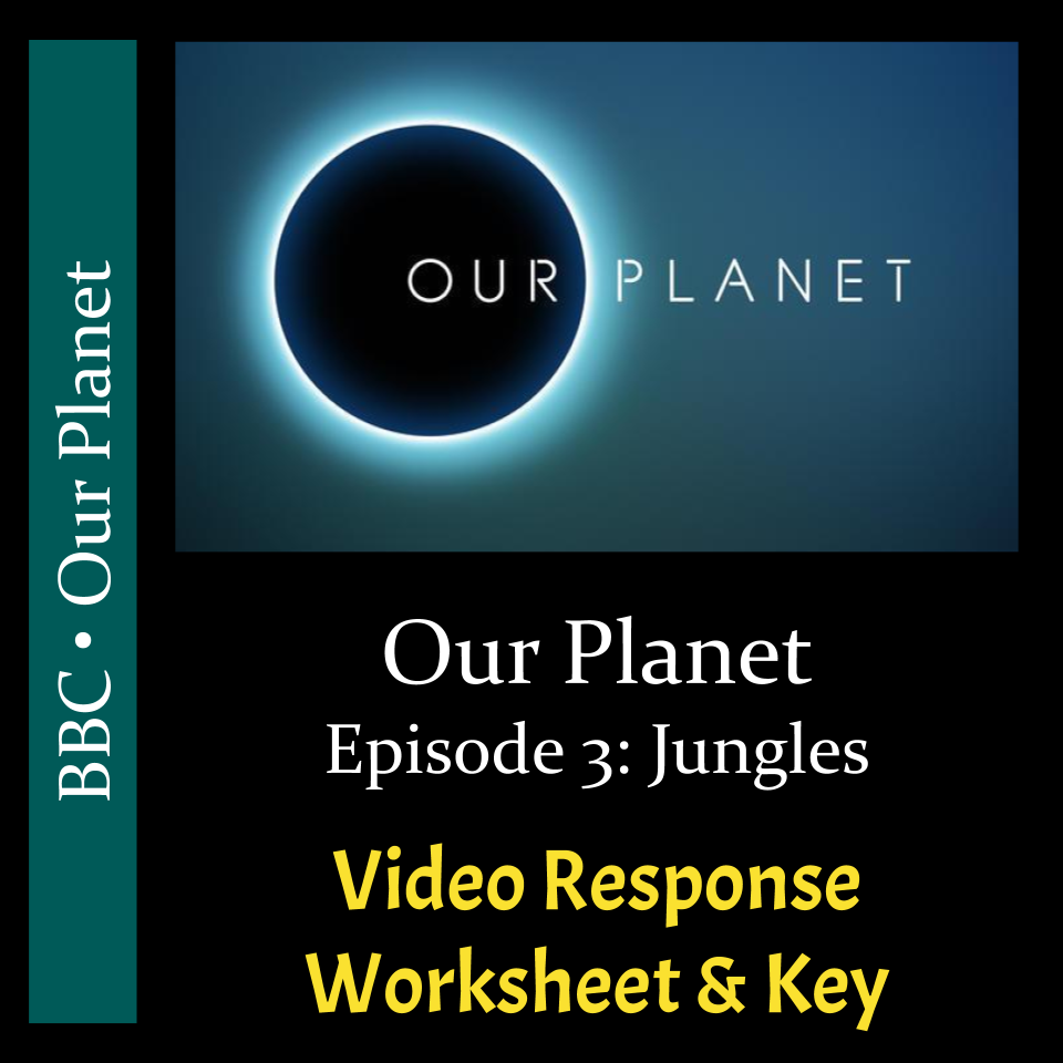 Our Planet - Episode 3 - Jungles - Video Response Worksheet and Key ...