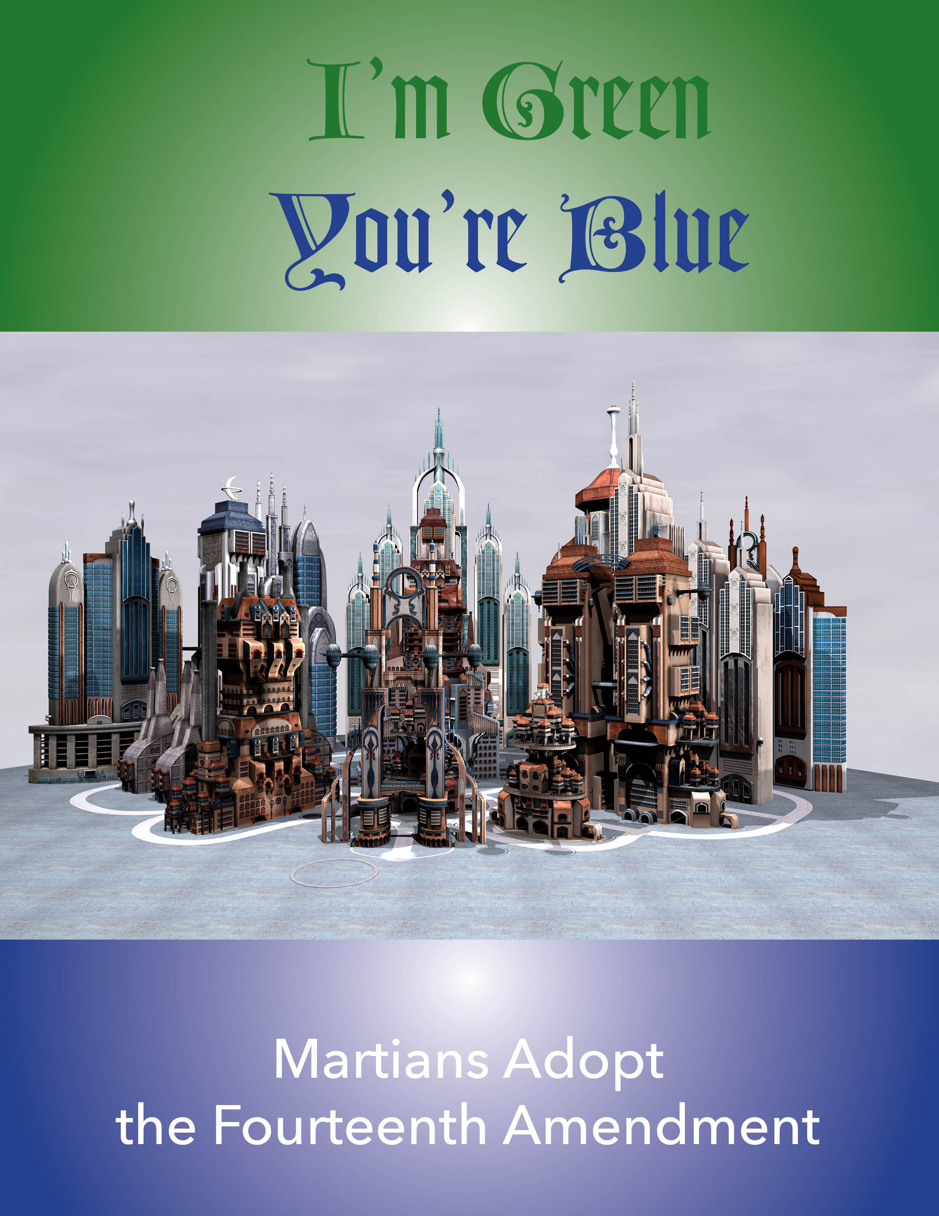 I'm Green, You're Blue – Martians Adopt the Fourteenth Amendment ...