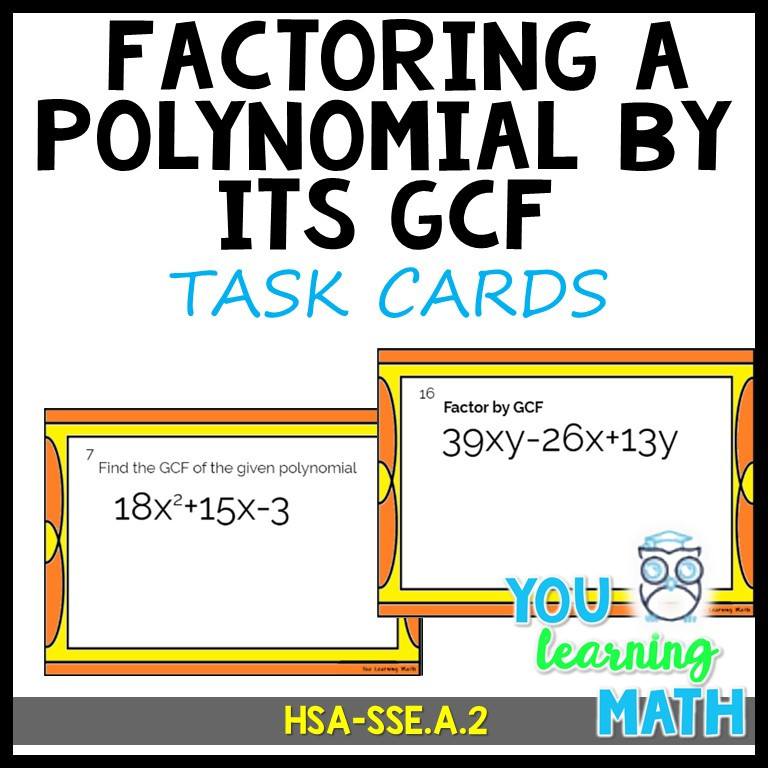 Factoring a Polynomial by its Greatest Common Factor (GCF) - 20 Task ...