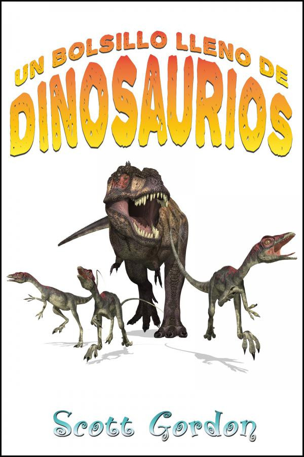 Un Bolsillo Lleno de Dinosaurios (Spanish Edition)