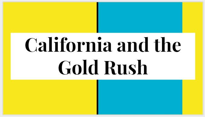 California Gold Rush Notes - Amped Up Learning