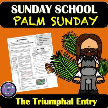 Palm Sunday, The Triumphal Entry | Sunday School Lesson