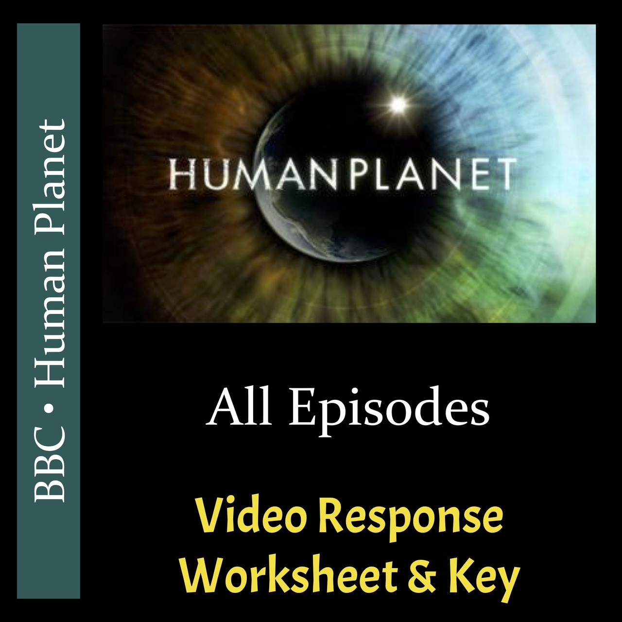 Human Planet - All Episodes - Video Response Worksheets & Keys ...