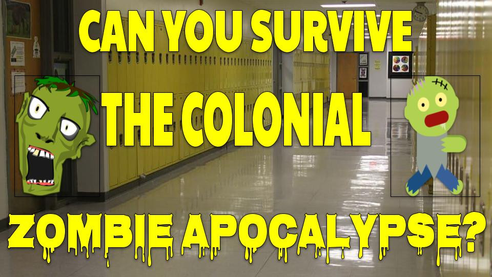 Surviving a Colonial Zombie Apocalypse - A 13 COLONY PROJECT