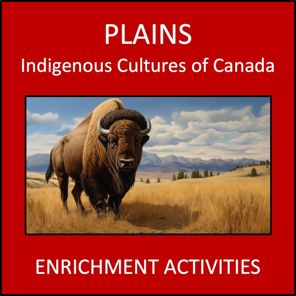 Indigenous Cultures of Canada: Plains Enrichment Activities