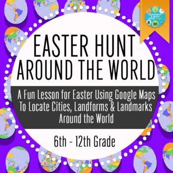 Geography, Easter Hunt Around The World Using Google Maps & Absolute ...