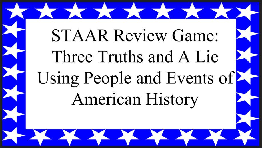 STAAR Review Three Truths and A Lie: American History #2 - Amped Up ...