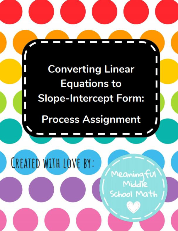 Process Assignment -Converting to Slope Intercept - Amped Up Learning