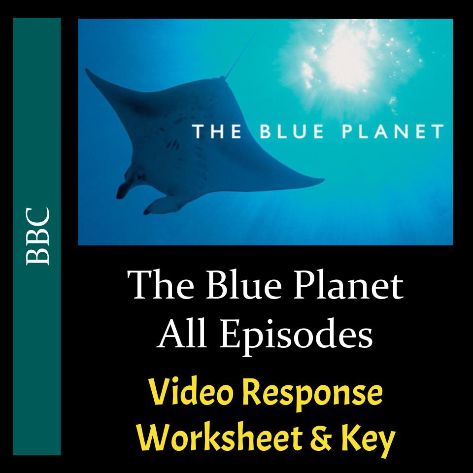 The Blue Planet (2001) - All Episode Bundle - Video Response Worksheets ...