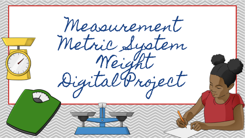 Measurement Metric System Weight Digital Project - Amped Up Learning