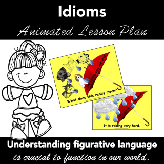 Idioms. (Figurative Language) Complete Animated Lesson Plan ...