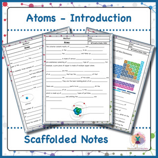 Atoms Introduction - Scaffolded Notes - Amped Up Learning