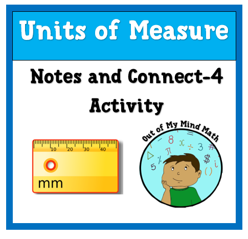 Units of Measure Notes and Connect-4 Activity