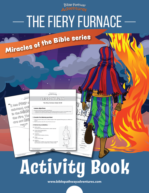 Miracles of the Bible: Fiery Furnace workbook