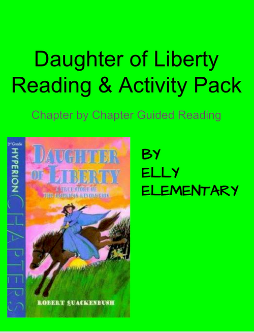 DAUGHTER OF LIBERTY by Robert Quackenbush READING COMPREHENSION WITH ...
