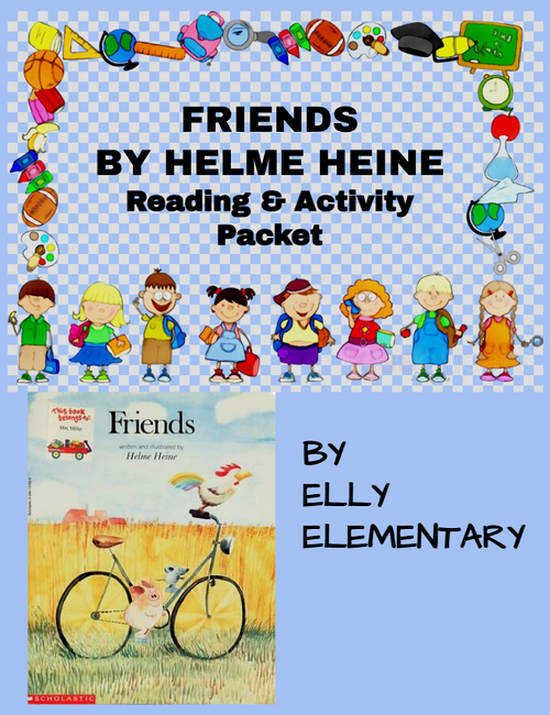 FRIENDS BY HELME HEINE READING ACTIVITIES PACKET - Amped Up Learning