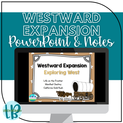 Westward Expansion PowerPoint and Notes