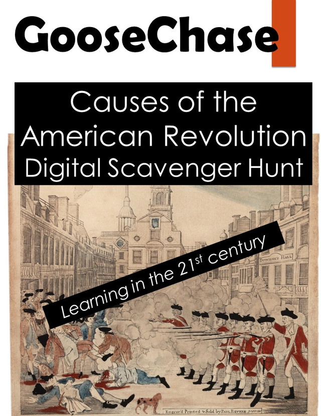 Revolutionary War GooseChase - Causes of the American Revolution ...