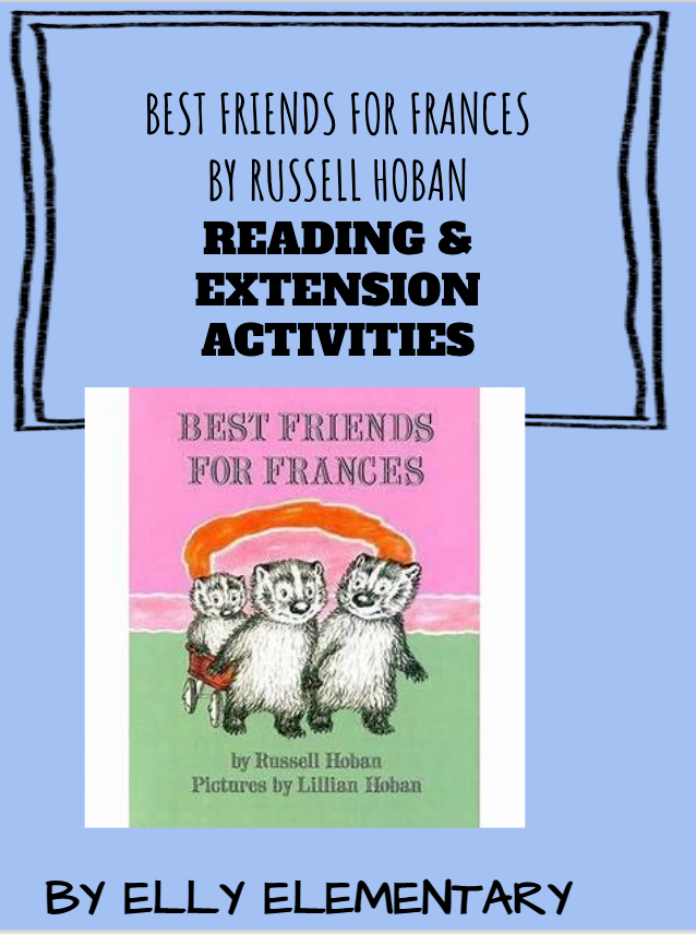 BEST FRIENDS FOR FRANCES BY RUSSELL HOBAN READING & ACTIVITIES UNIT ...