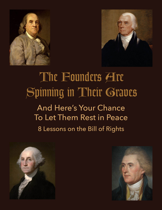 The Founding Fathers Are Spinning in Their Graves – Here's Your Chance ...