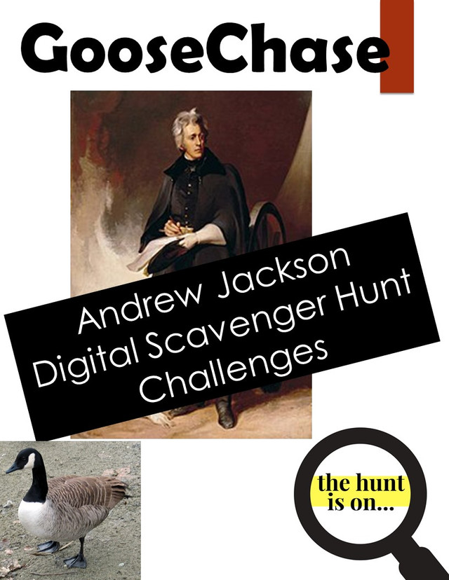 Andrew Jackson GooseChase: Digital Scavenger Hunt - Amped Up Learning