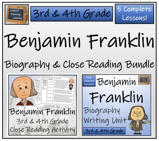 Benjamin Franklin - 3rd & 4th Grade Close Read & Biography Writing ...
