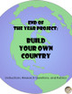 End of the year project: Build a Country - Amped Up Learning