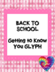 Back To School: Getting to Know Me Glyph