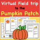 Virtual Field Trip to the Pumpkin Patch (Remote Ready Resource)