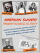 American Slavery Primary Source Activity - Amped Up Learning