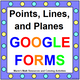 POINTS, LINES, AND PLANES: GOOGLE FORMS QUIZ (PROB. 20) DISTANCE LEARNING