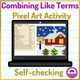 Combining Like Terms Worksheet Pixel Art Activity Google Sheets