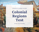 Colonial Regions Test (w/ Answer Key)