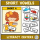 Short Vowels Literacy Centers