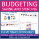 Budgeting, Spending, and Saving for Elementary Economics Personal Finance