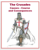 THE CRUSADES: Causes, Course, Consequences + DBQ Assessments
