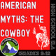 American Myths | The Cowboy | PPT and Google Slides