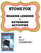 STONE FOX BY JOHN REYNOLDS GARDINER: READING LESSONS & ACTIVITIES UNIT
