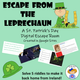 Escape from the Leprechaun St. Patrick's Day Escape Room - Amped Up ...