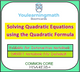 Solving Quadratic Equations using the Quadratic Formula - Foldable for ...