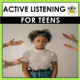 Active Listening Lesson for Teens in Middle & High School