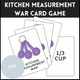 Kitchen Measurement War Card Game