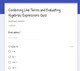 Combining Like Terms and Evaluating Algebraic Expressions: GOOGLE FORMS ...