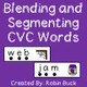 Blending and Segmenting CVC Words - Amped Up Learning